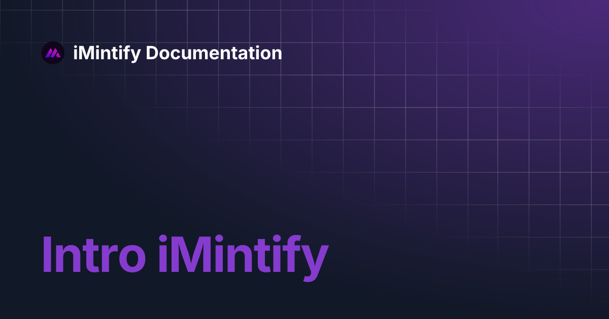 Intro iMintify | iMintify Documentation