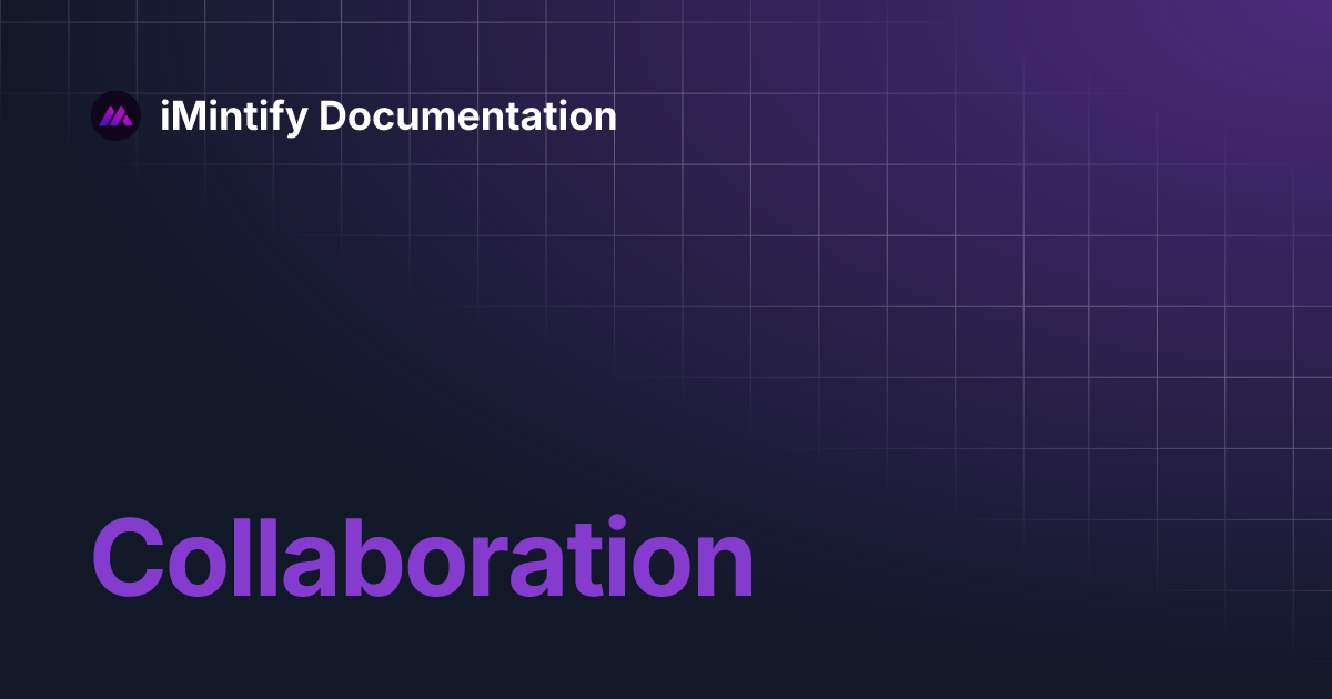 Collaboration | iMintify Documentation